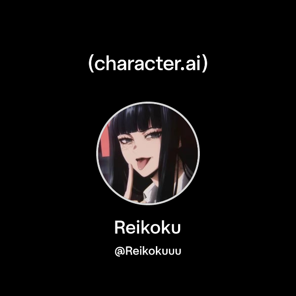 Reikoku (@Reikokuuu) | character.ai | AI Chat, Reimagined–Your Words ...