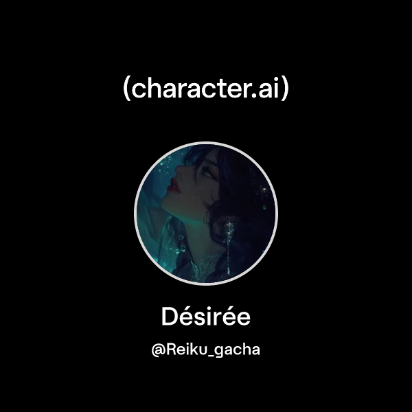 Désirée (@Reiku_gacha) | character.ai | AI Chat, Reimagined–Your Words ...