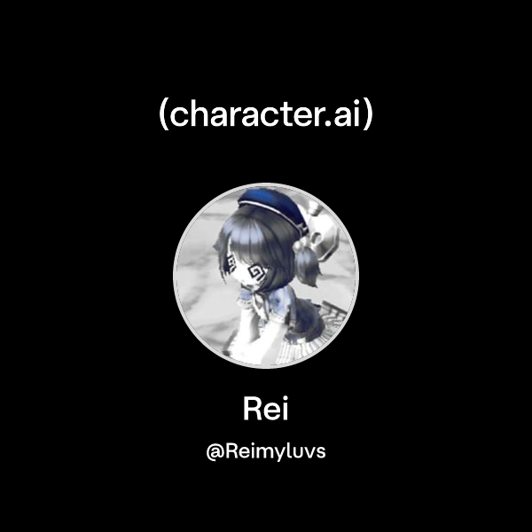 Rei (@Reimyluvs) | character.ai | AI Chat, Reimagined–Your Words. Your ...