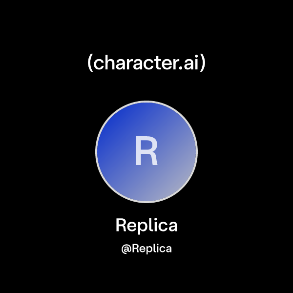 Replica (@Replica) | character.ai | AI Chat, Reimagined–Your Words ...