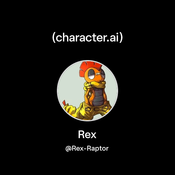Rex (@Rex-Raptor) | character.ai | Personalized AI for every moment of ...