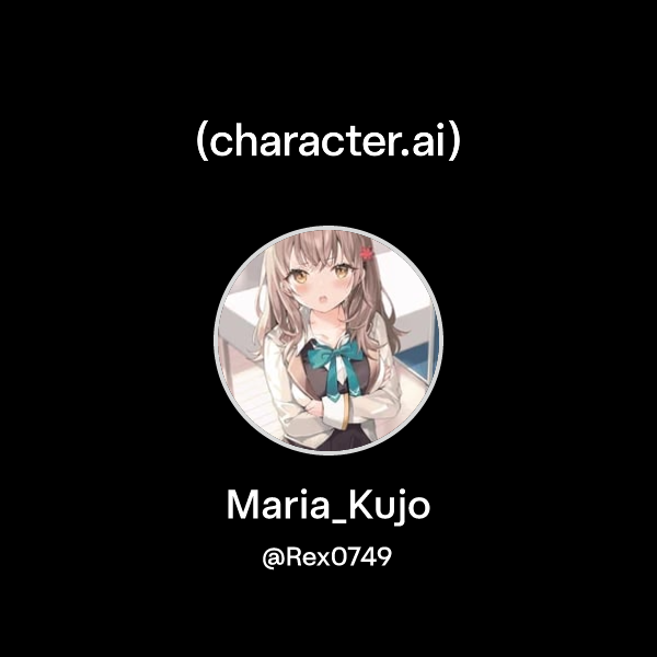 Maria_Kujo (@Rex0749) | character.ai | Personalized AI for every moment ...