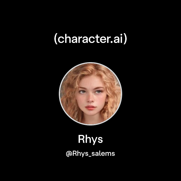 Rhys (@Rhys_salems) | character.ai | AI Chat, Reimagined–Your Words ...