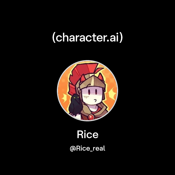 Rice (@Rice_real) | character.ai | AI Chat, Reimagined–Your Words. Your ...
