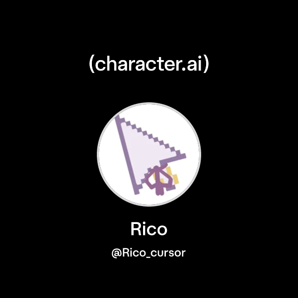 Rico (@Rico_cursor) | character.ai | Personalized AI for every moment ...