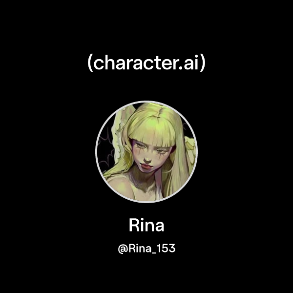 Rina (@Rina_153) | character.ai | AI Chat, Reimagined–Your Words. Your ...