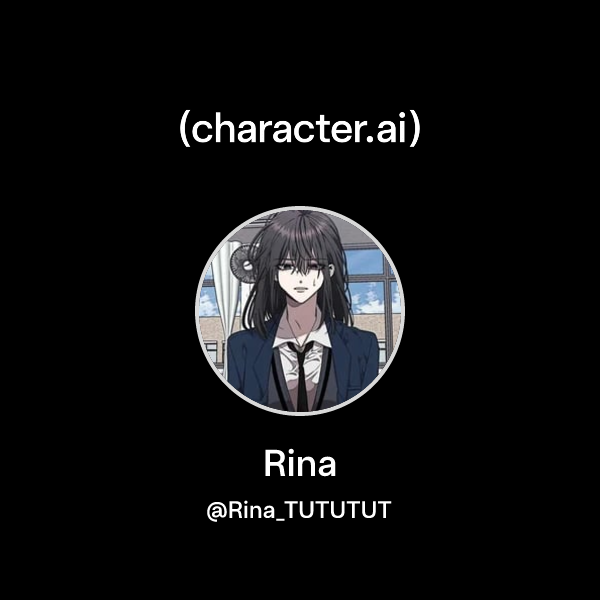 Rina (@Rina_TUTUTUT) | character.ai | AI Chat, Reimagined–Your Words ...