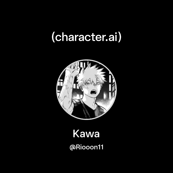 Kawa (@Riooon11) | character.ai | AI Chat, Reimagined–Your Words. Your ...