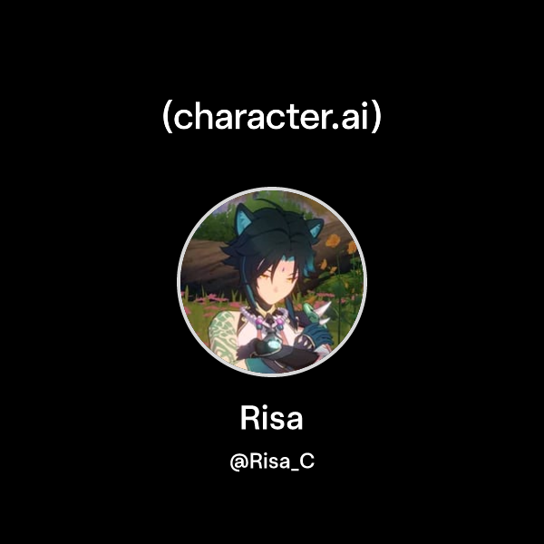 Risa (@Risa_C) | character.ai | Personalized AI for every moment of your day