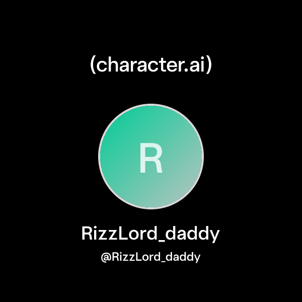 RizzLord_daddy (@RizzLord_daddy) | character.ai | AI Chat, Reimagined ...