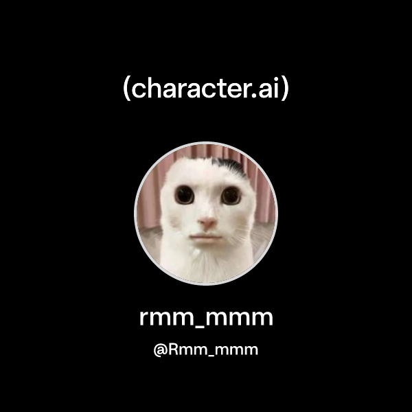 rmm_mmm (@Rmm_mmm) | character.ai | Personalized AI for every moment of ...