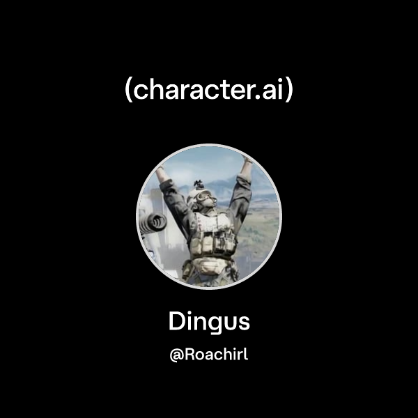 Dingus (@Roachirl) | character.ai | AI Chat, Reimagined–Your Words ...