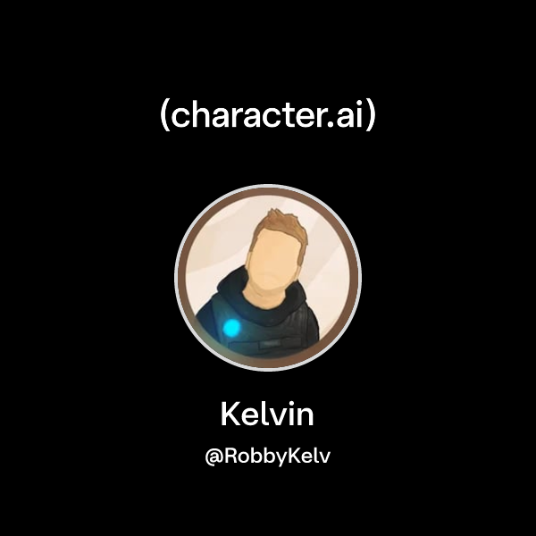 Kelvin (@RobbyKelv) | character.ai | Personalized AI for every moment ...