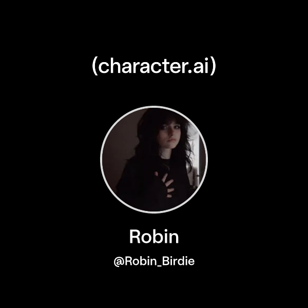 Robin (@Robin_Birdie) | character.ai | AI Chat, Reimagined–Your Words ...