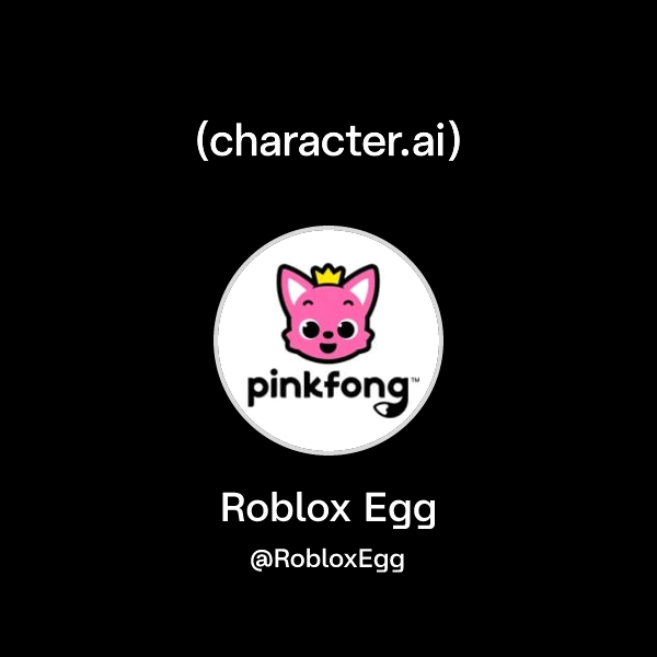 Roblox Egg (@RobloxEgg) | character.ai | AI Chat, Reimagined–Your Words ...
