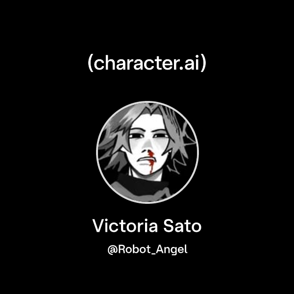 Victoria Sato (@Robot_Angel) | character.ai | AI Chat, Reimagined–Your ...