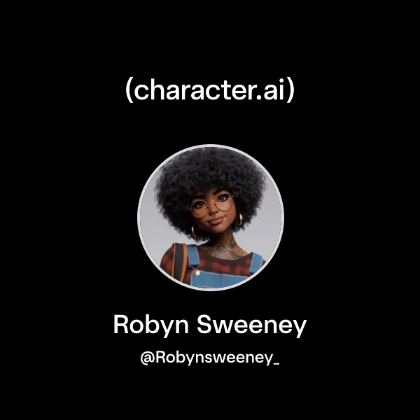 Robyn Sweeney (@Robynsweeney_) | character.ai | AI Chat, Reimagined ...