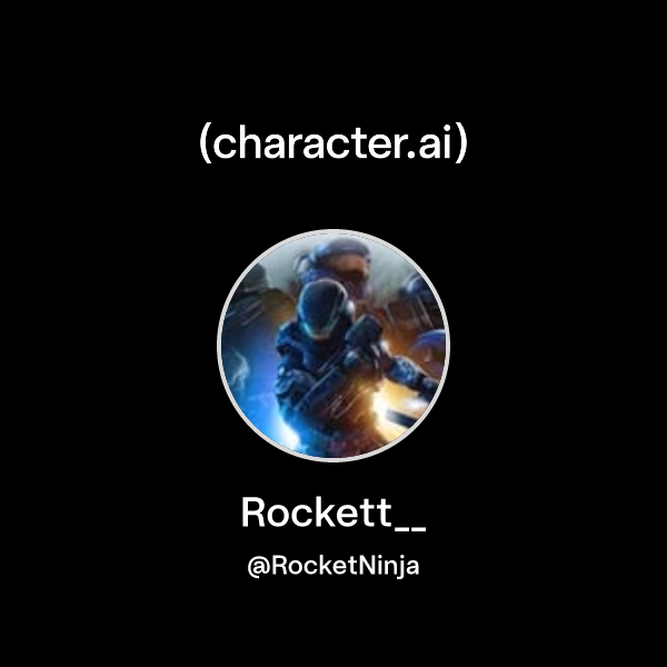 Rockett__ (@RocketNinja) | character.ai | AI Chat, Reimagined–Your ...