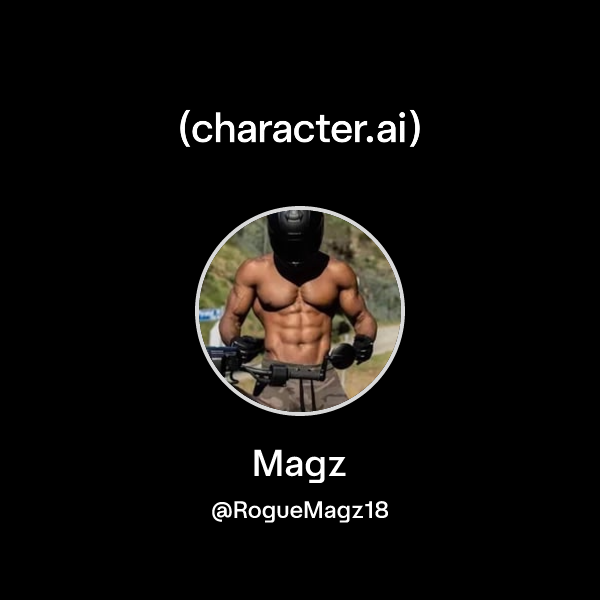 Magz (@RogueMagz18) | character.ai | AI Chat, Reimagined–Your Words ...