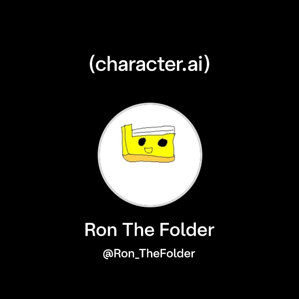 Ron The Folder (@Ron_TheFolder) | character.ai | Personalized AI for ...