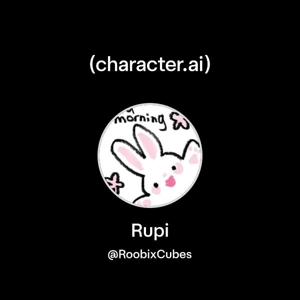 Rupi (@RoobixCubes) | character.ai | AI Chat, Reimagined–Your Words ...