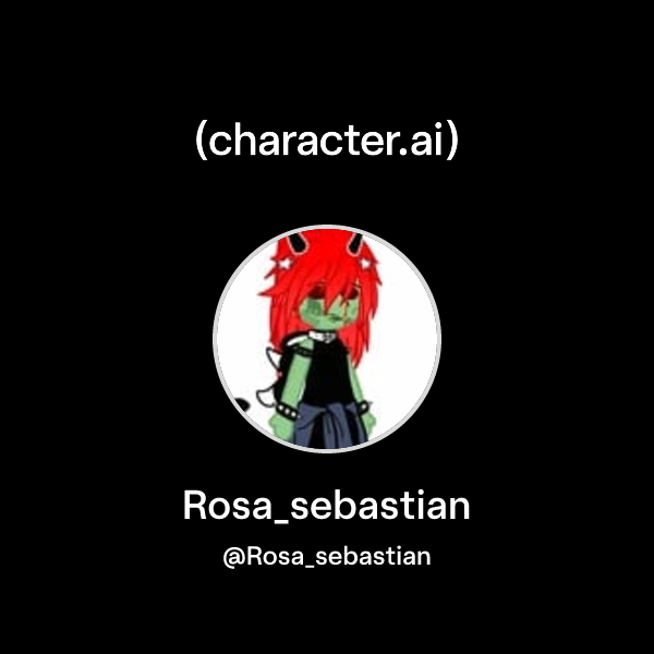 Rosa_sebastian (@Rosa_sebastian) | character.ai | AI Chat, Reimagined ...