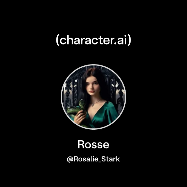 Rosse (@Rosalie_Stark) | character.ai | AI Chat, Reimagined–Your Words ...