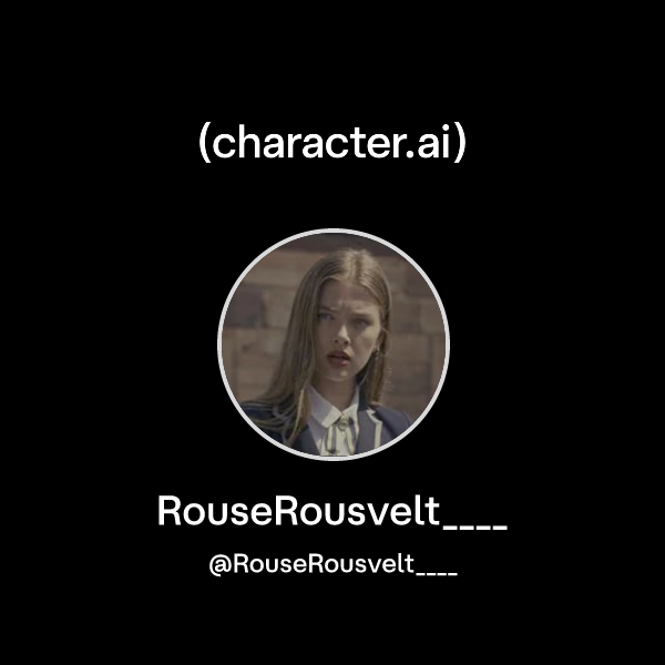 RouseRousvelt____ (@RouseRousvelt____) | character.ai | AI Chat ...