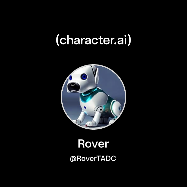 Rover (@RoverTADC) | character.ai | Personalized AI for every moment of ...