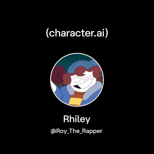 Rhiley (@Roy_The_Rapper) | character.ai | AI Chat, Reimagined–Your ...