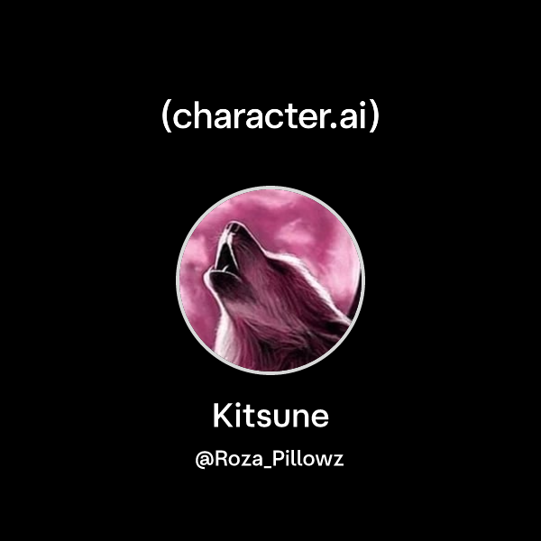 Kitsune (@Roza_Pillowz) | character.ai | AI Chat, Reimagined–Your Words ...
