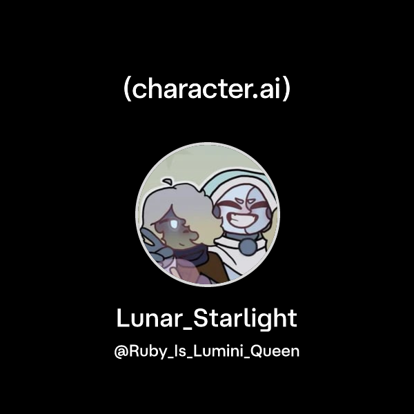 Lunar_Starlight (@Ruby_Is_Lumini_Queen) | character.ai | AI Chat ...