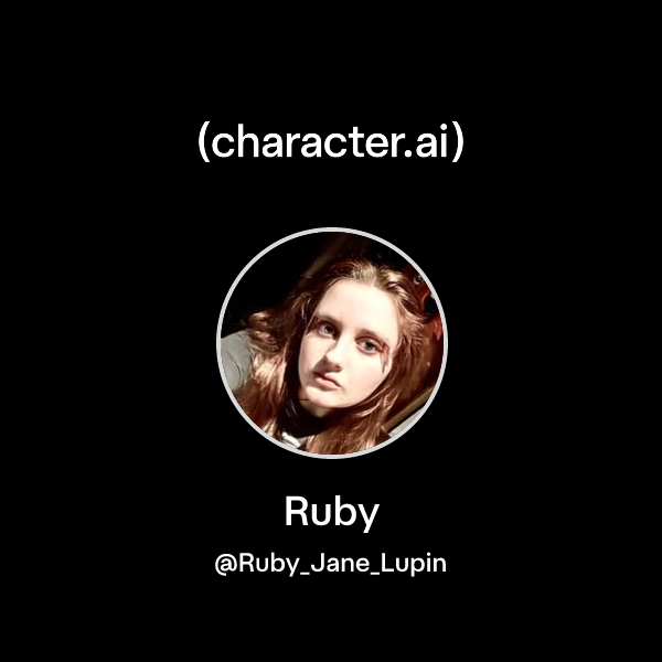 Ruby (@Ruby_Jane_Lupin) | character.ai | AI Chat, Reimagined–Your Words ...