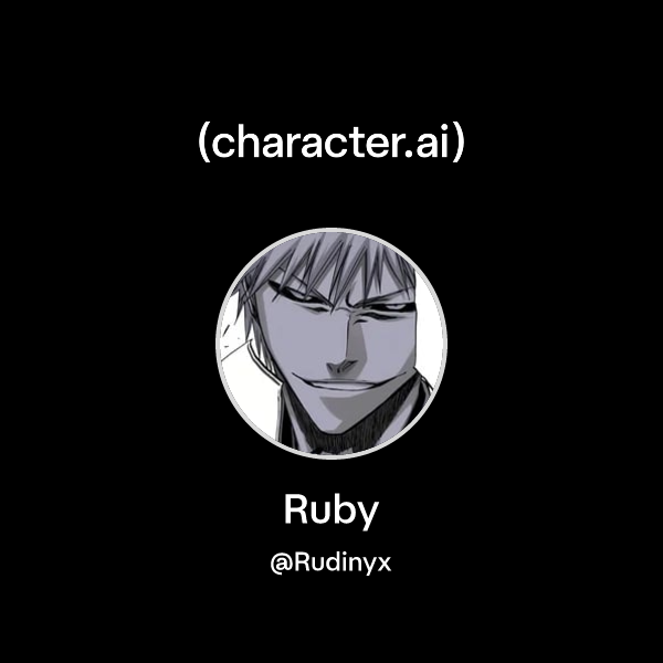 Ruby (@Rudinyx) | character.ai | AI Chat, Reimagined–Your Words. Your ...