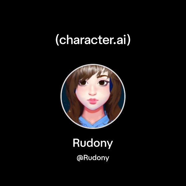 Rudony (@Rudony) | character.ai | AI Chat, Reimagined–Your Words. Your ...
