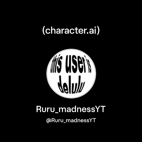 Ruru_madnessYT (@Ruru_madnessYT) | character.ai | AI Chat, Reimagined–Your Words. Your World.