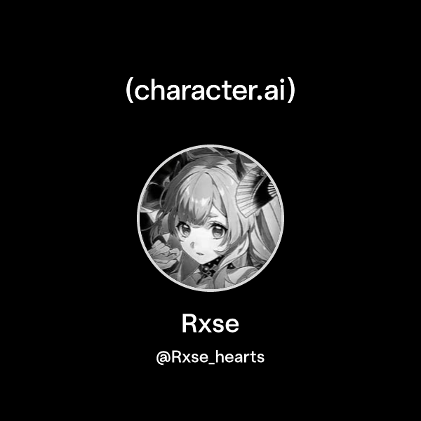 Rxse (@Rxse_hearts) | character.ai | AI Chat, Reimagined–Your Words. Your World.