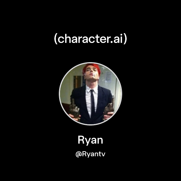 Ryan (@Ryantv) | character.ai | AI Chat, Reimagined–Your Words. Your World.
