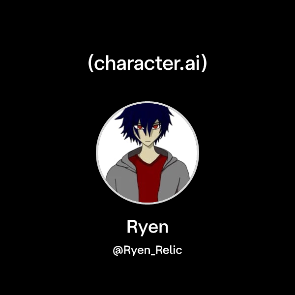 Ryen (@Ryen_Relic) | character.ai | AI Chat, Reimagined–Your Words ...