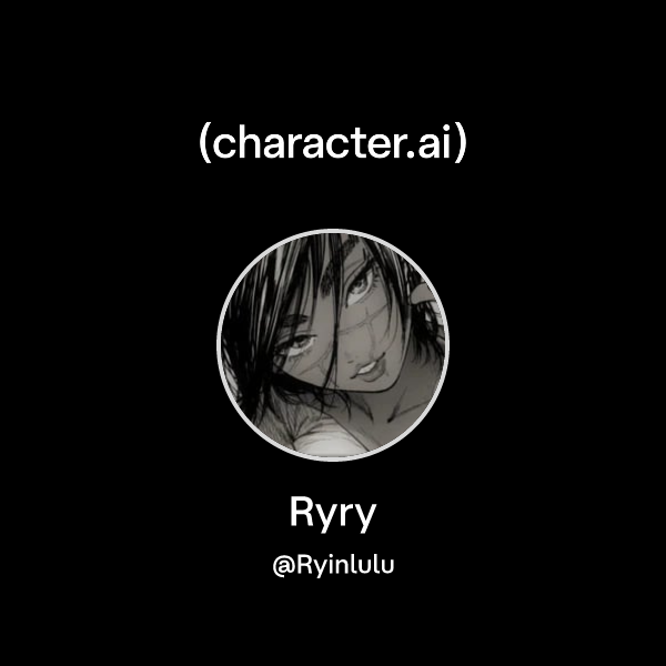 Ryry (@Ryinlulu) | character.ai | AI Chat, Reimagined–Your Words. Your World.