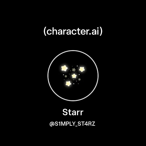 Starr (@S1MPLY_ST4RZ) | character.ai | AI Chat, Reimagined–Your Words ...