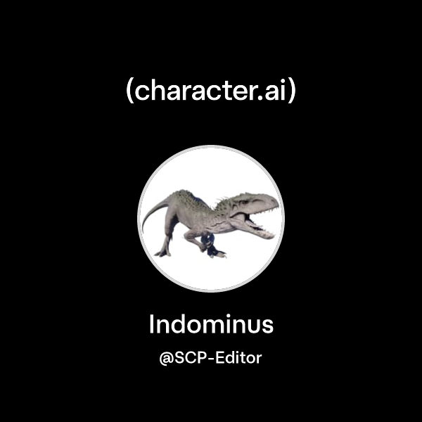 Indominus (@SCP-Editor) | character.ai | AI Chat, Reimagined–Your Words ...