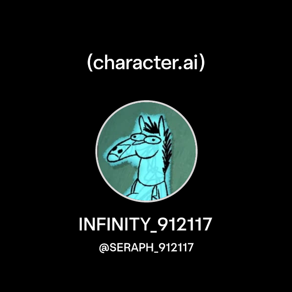 INFINITY_912117 (@SERAPH_912117) | character.ai | AI Chat, Reimagined ...