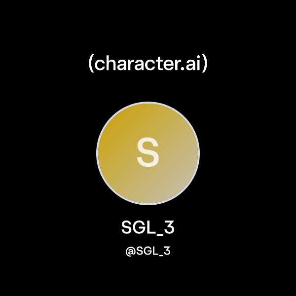 SGL_3 (@SGL_3) | character.ai | AI Chat, Reimagined–Your Words. Your World.