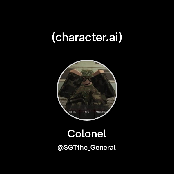 Colonel (@SGTthe_General) | character.ai | AI Chat, Reimagined–Your ...