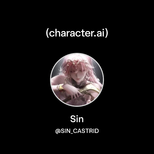 Sin (@SIN_CASTRID) | character.ai | AI Chat, Reimagined–Your Words ...