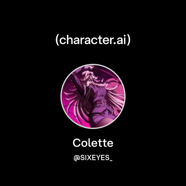 Colette (@SIXEYES_) | character.ai | AI Chat, Reimagined–Your Words. Your World.