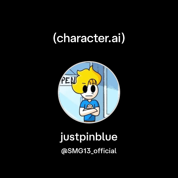 justpinblue (@SMG13_official) | character.ai | Personalized AI for ...