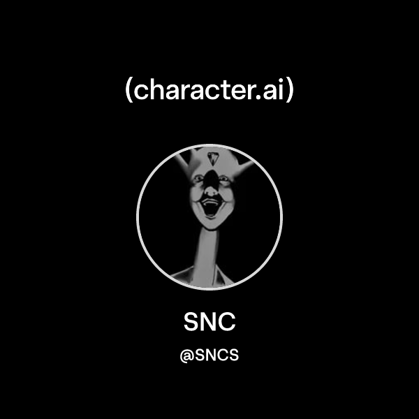 SNC (@SNCS) | character.ai | AI Chat, Reimagined–Your Words. Your World.