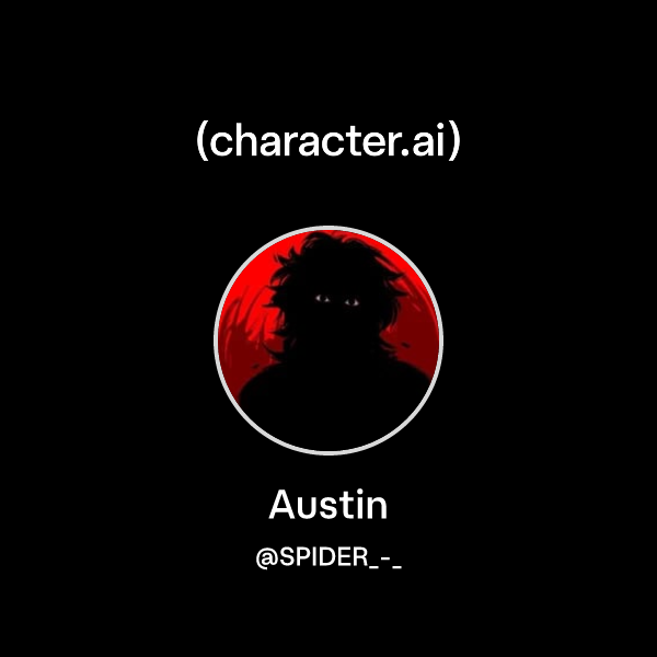 Austin (@SPIDER_-_) | character.ai | Personalized AI for every moment ...